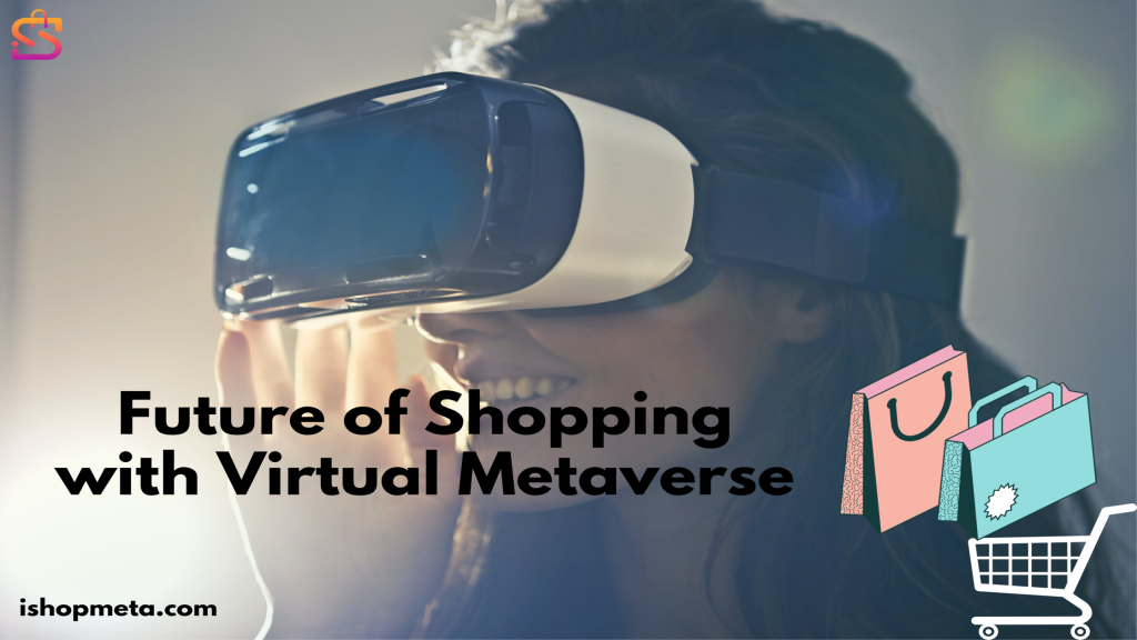 Explore the Future of Shopping with Virtual Metaverse and iCommerce ...