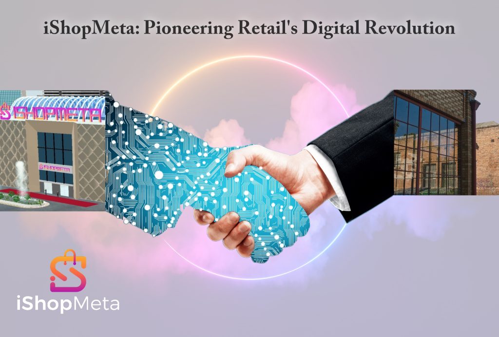 iShopMeta: Pioneering Retail's Digital Revolution - ishopmeta